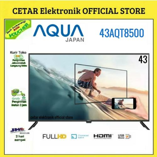 Jual AQUA LED TV 43 inch / 43AQT8500MF DIGITAL TV Micracast Garansi Resmi - TANPA PENGAMAN ...