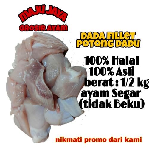 Promo PAHA FILLET POTONG DADU 1/2 KG / PAHA POLOS / PAHA SEGAR / PAHA ...
