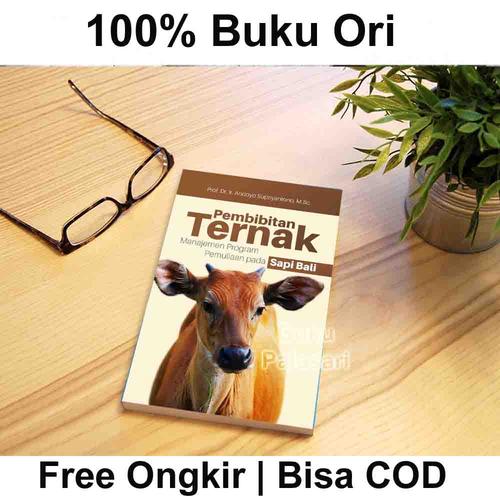 Jual Buku Pembibitan Ternak Manajemen Program Pemuliaan Pada Sapi Bali ...
