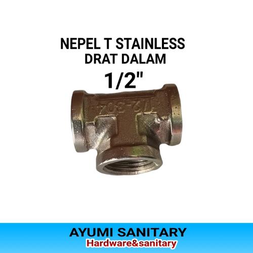 Jual NEPEL TEE STAINLESS DRAT DALAM /SAMBUNGAN KRAN TEE DRAT DALAM UK 1 ...