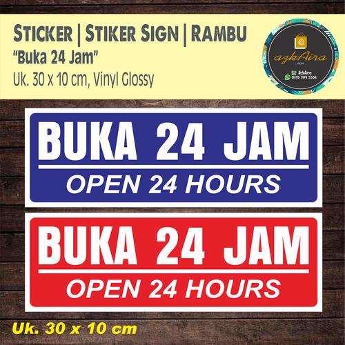 Jual Sticker Stiker Sign Buka 24 Jam - Uk.30x10 cm - Biru - Kab ...