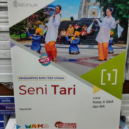 Jual Seni Tari SMA Kelas X/10 Kurikulum Merdeka AKM Platinum - Jakarta Pusat - Giri Pustaka ...