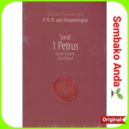 Jual Surat 1 Petrus. Tafsiran Alkitab. P.H.R. van Houwelingen. - Jakarta Utara - Sembako Anda ...