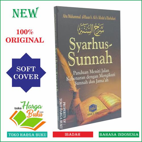 Jual Syarhus Sunnah Panduan Meniti Jalan Kebenaran dengan Mengikuti ...