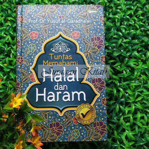 Jual TUNTAS MEMAHAMI HALAL DAN HARAM - Prof. Dr. Syaikh Yusuf Al-Qardhawi - Kota Bogor - Juragan ...