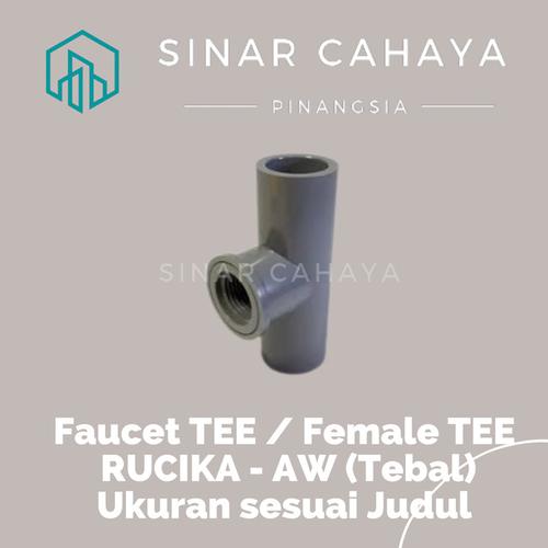 Jual Faucet Tee / Tee drat dalam PVC AW ukuran 1/2" x 3/4" - Jakarta Barat - Sinar Cahaya ...