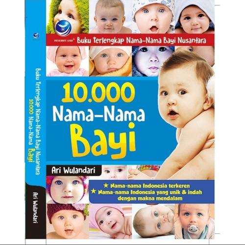 Jual Buku Terlengkap Nama-Nama Bayi Nusantara: 10.000 Nama-Nama Bayi ...