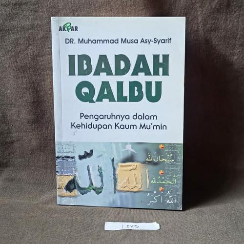 Jual Ibadah Qalbu Pengarunya dalam Kehidupan Kaum Muslim - Kota Depok ...