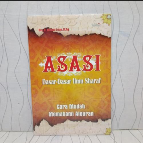 Jual buku asasi dasar dasar ilmu sharaf-cara mudah memahami al quran ...