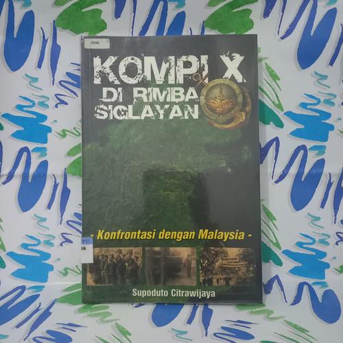Jual original Buku Kompi X di Rimba Siglayan Konfrontasi dengan ...