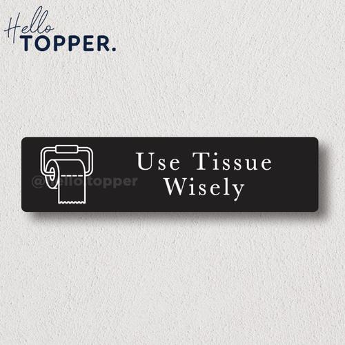 Jual Akrilik Sign Board Label Signage UV Print - Use Tissue Wisely ...