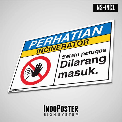 Jual Safety sign K3 PVC ANSI incinerator selain petugas dilarang - Kab ...