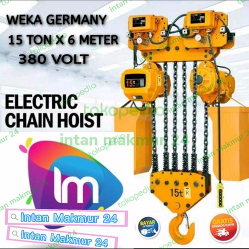 Jual CHAIN HOIST ELECTRIC 15 TON x 6 METER PLUUS TROLLEY 380V WEKA ...