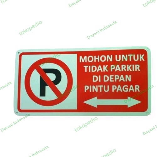 Jual Tulisan Rambu Mohon Untuk Tidak Parkir di Depan Pintu Pagar - Kab ...