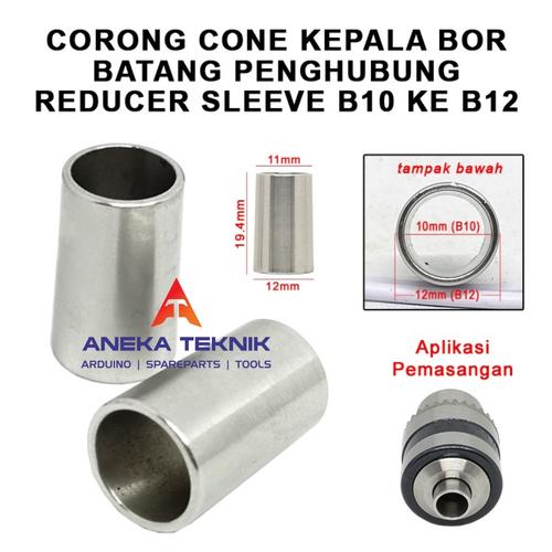Jual Corong Cone Kepala Bor Batang Penghubung Reducer Sleeve B10 ke B12 ...