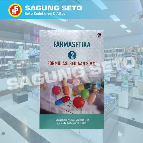 Promo BUKU FARMASETIKA 2 FORMULASI SEDIAAN SOLID-TATIANA SISKA / FARMASI - Jakarta Timur ...