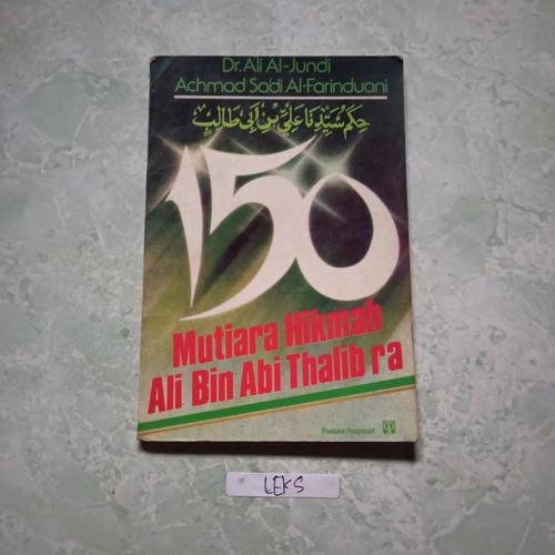Jual 150 mutiara hikmah ali bin abi thalib ra dr ali al jundi - Kota ...
