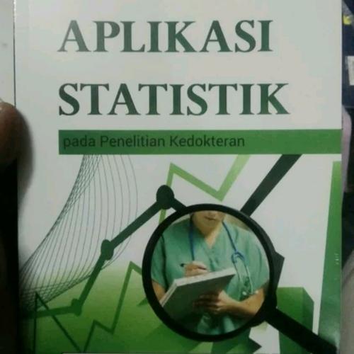 Jual Buku Original Aplikasi Statistik pada Penelitian Kedokteran - I Gde Ra - Kab. Sleman - buku ...