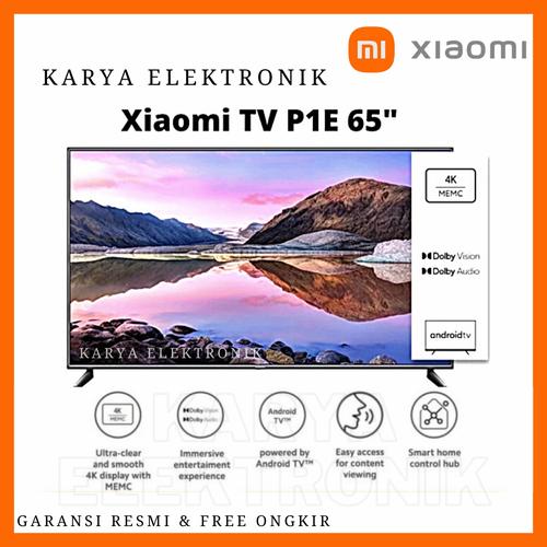 Jual XIAOMI MI TV P1E 65 INC 4K UHD ANDROID TV HDR 65P1E - Jakarta Barat - KaryaElectro | Tokopedia