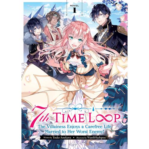 Jual 7th Time Loop: The Villainess Enjoys Carefree Life Light Novel Vol ...