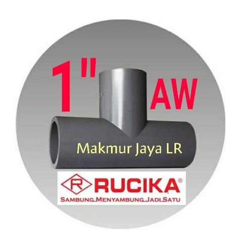 Jual Tee 1" T 1 inch AW RUCIKA Fitting Pipa Sambungan Pipa PVC 1 dem - Kota Surabaya - MAKMUR ...
