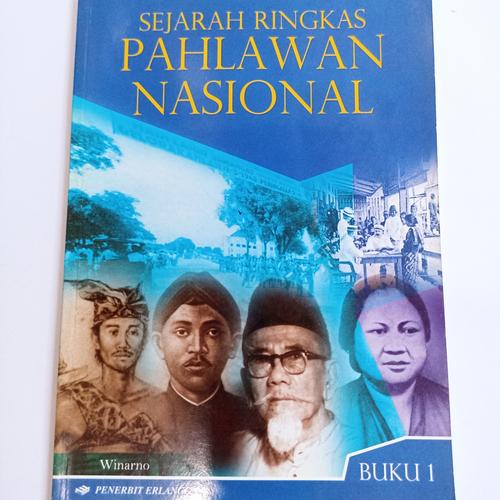 Jual SEJARAH RINGKAS PAHLAWAN NASIONAL - WINARNO BUKU 1 - Jakarta Timur ...
