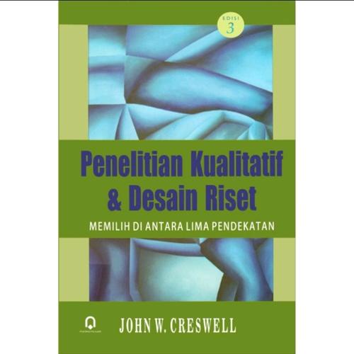 Jual Buku PENELITIAN KUALITATIF DAN DESAIN RISET Edisi 3 - Jakarta ... Jual Buku PENELITIAN KUALITATIF DAN DESAIN RISET Edisi 3 - Jakarta ...