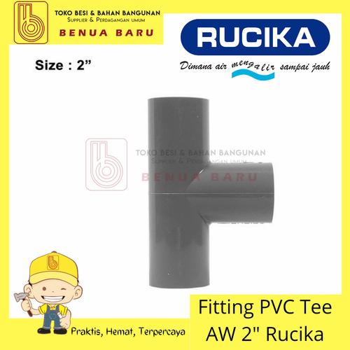 Jual Sambungan Pipa Fitting PVC Tee AW 2" Rucika / Tee AW 2 Inch Rucika - Kab. Bekasi - Benua ...