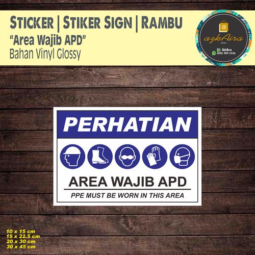 Jual Sticker Stiker Safety Sign K3 Area Wajib APD - XS (15x10 cm) - Kab ...