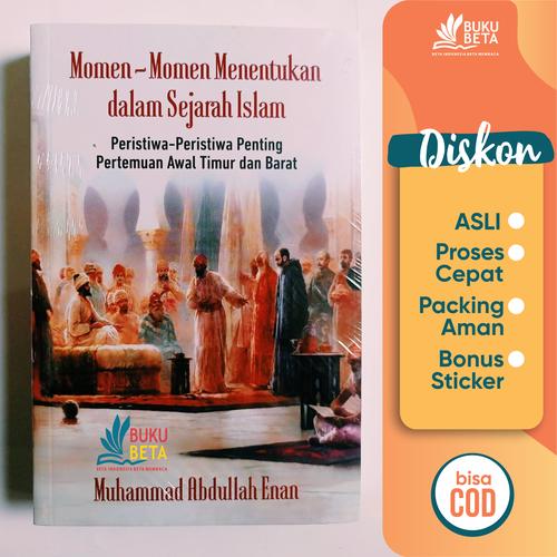 Jual Momen-Momen Menentukan Dalam Sejarah Islam - Muhammad Abdullah ...