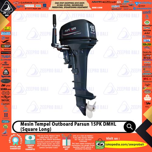 Jual Mesin Tempel Perahu Parsun 15PK DMHL Square Long Outboard 2 stroke ...