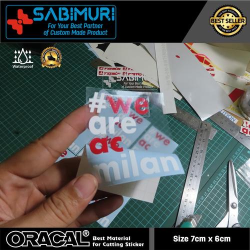 Jual Cutting Sticker Stiker We Are AC Milan - Kab. Bekasi - sabimuri ...