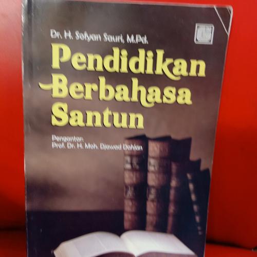 Jual BUKU PENDIDIKAN BERBAHASA SANTUN BY Dr. H. Sofyan Sauri ,M.Pd - Jakarta Pusat - BUKU USMAN ...
