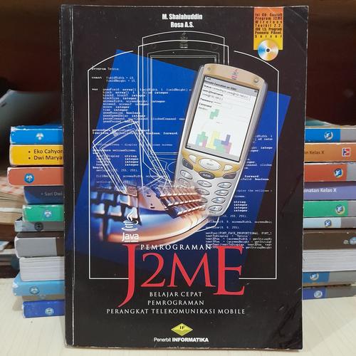 Jual Pemrograman J2ME - Belajar Cepat Pemrograman Perangkat Telekomunikasi - Kota Bekasi - Buku ...