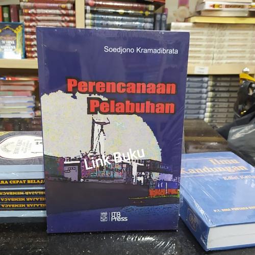 Jual Buku Perencanaan Pelabuhan Soedjono ITB Press ori - Jakarta Pusat - LINK BUKU | Tokopedia