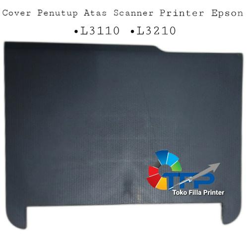Jual Cover Penutup Atas Scanner Printer Epson L3110 L3210 - Jakarta ...