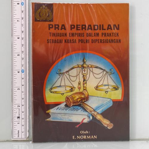 Jual PRA PERADILAN TINJAUAN EMPIRIS DALAM PRAKTEK SEBAGAI KUASA POLRI ...