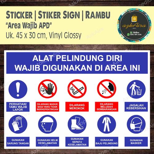 Jual Sticker Stiker Safety Sign K3 Area Wajib APD - Uk. 30x 45 cm - Kab. Tangerang - AzkAira ...
