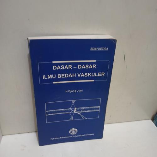 Jual original dasar-dasar ilmu bedah vaskuler edisi ketiga - Kab. Bogor ...