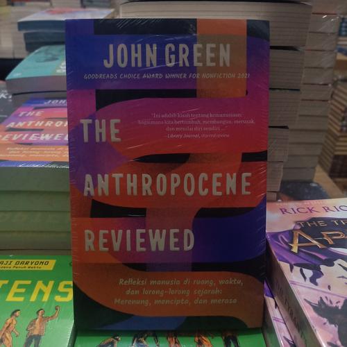 Jual THE ANTHROPOCENE REVIEWED - JOHN GREEN - Kota Medan - R2AGENCY ...
