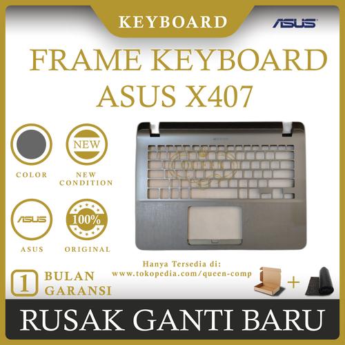 Jual FRAME KEYBOARD LAPTOP ASUS X407 ORIGINAL - Kota Bekasi - queen ...