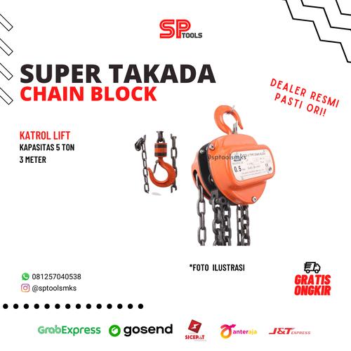 Jual CHAIN BLOCK BLOK 5 TON X 3 METER HOIST KATROL KEREKAN SUPER TAKADA ...