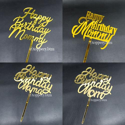 Jual CAKE TOPPER ACRYLIC HAPPY BIRTHDAY MOMMY MAMI MAMA MOM 妈妈 生日快乐 ...