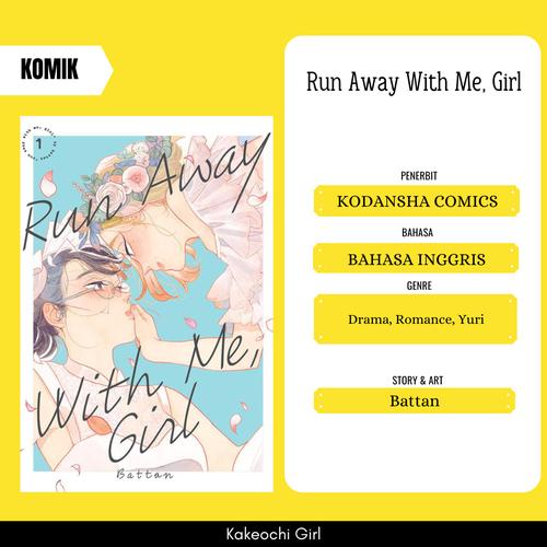 Jual Komik YURI: Run Away With Me, Girl / Kakeochi Girl | KODANSHA ...