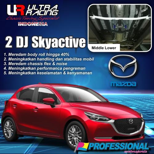 Promo Stabiliser Strutbar ULTRA RACING MIddle Lower Mazda2 DJ 14+ Skyactive Cicil 0% 3x - Kota ...