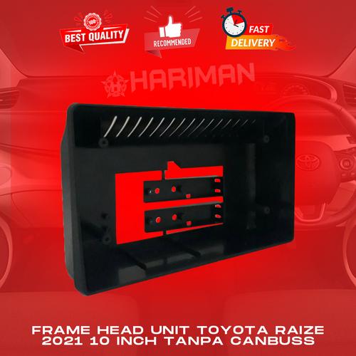 Jual FRAME HEAD UNIT TOYOTA RAIZE 2021 10 INCH TANPA CANBUSS - Kota ...