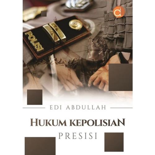 Jual Buku Hukum Kepolisian Presisi - EDI ABDULLAH - BUKU ORIGINAL - Kab ...