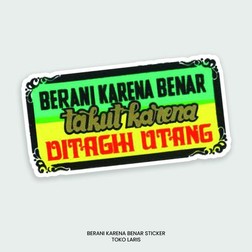 Jual Sticker Jadul "Berani Karena Benar" Untuk Sticker Motor, Laptop ...