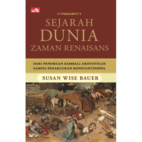 Jual Sejarah Dunia Zaman Renaisans - Dari Penemuanan Kembali ...