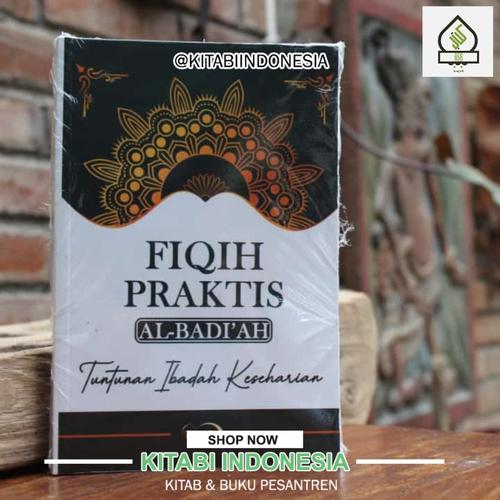 Jual Buku Fiqih Fiqih Praktis Al Badiah Tuntunan Ibadah Keseharian ...
